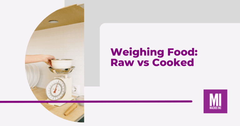 Weighing Food - Raw Vs. Cooked - Weighing Raw or Cooked - Macros Inc