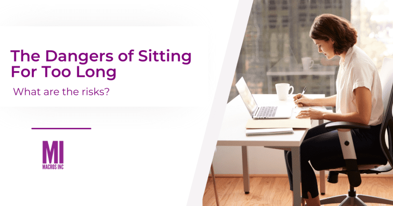 The Dangers of Sitting for Too Long - Macros Inc