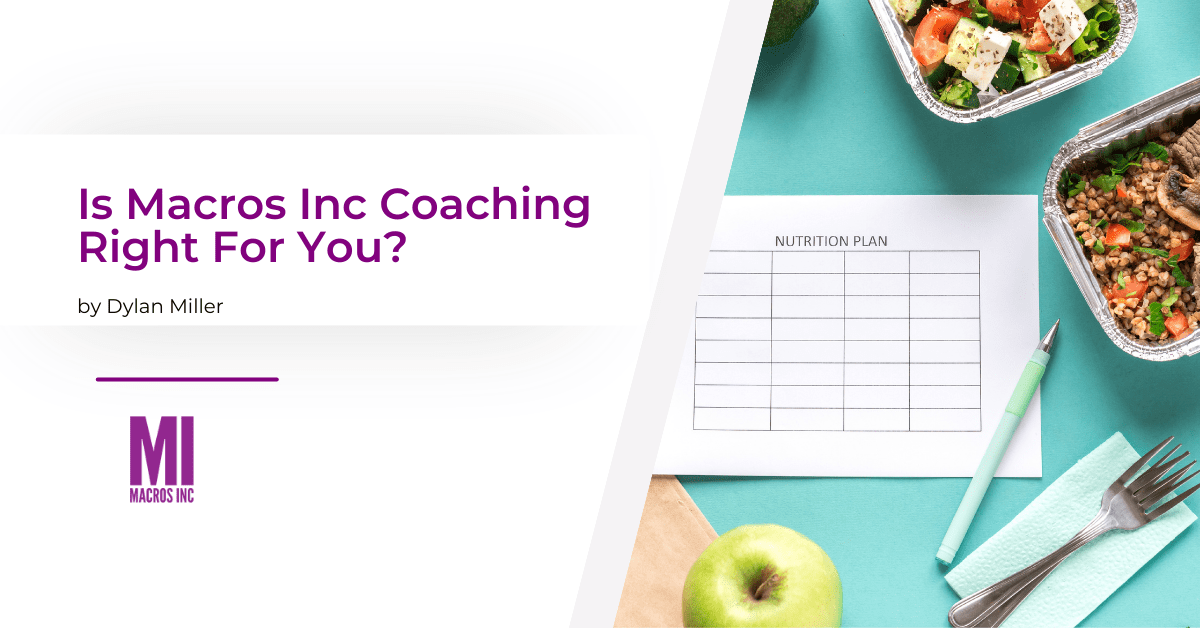 Is Coaching Right For Me? - Macros Inc