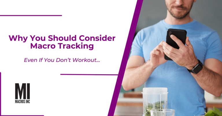 Why You Should Consider Macro Tracking - Macros Inc