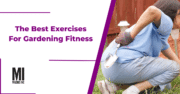 The Best Exercises For Gardening Fitness - Macros Inc