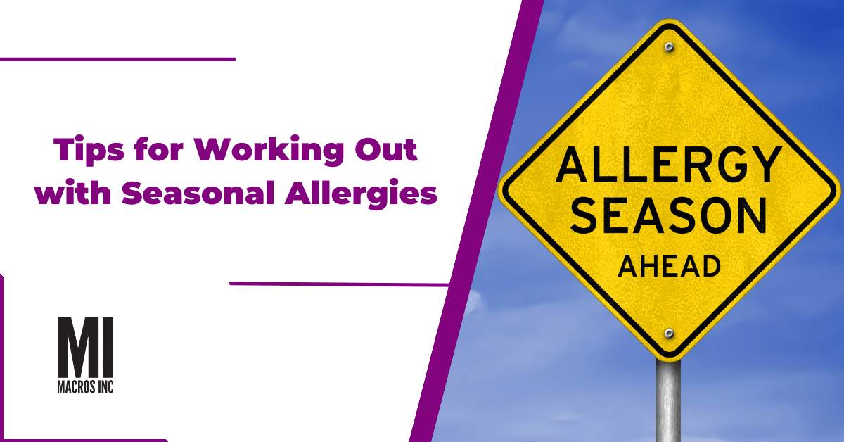 Tips for Working Out with Seasonal Allergies - Macros Inc