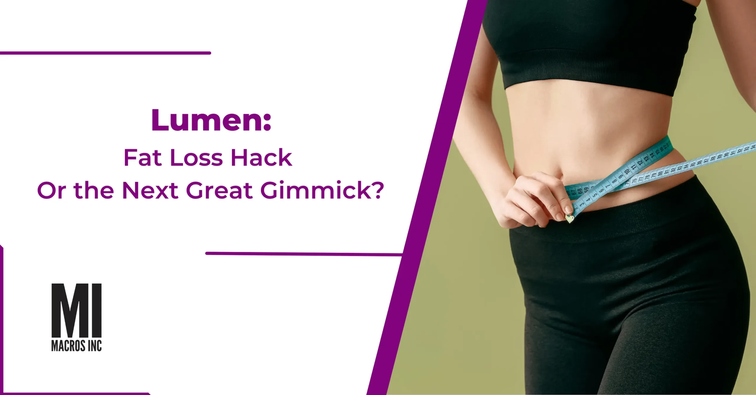 Lumen: Fat Loss Hack Or the Next Great Gimmick? - Macros Inc