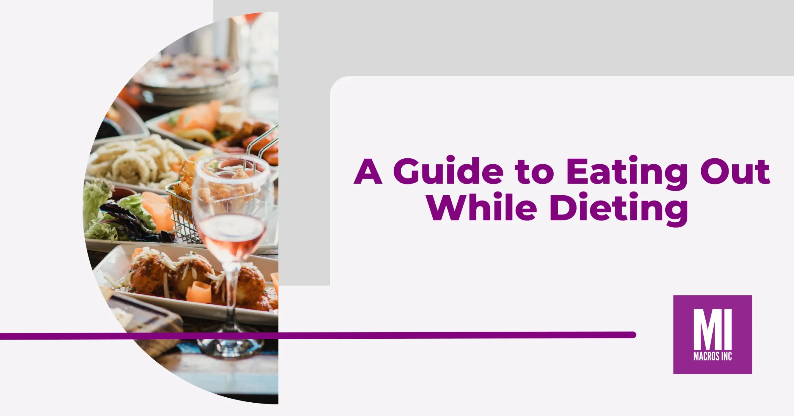 A Guide to Eating Out While Dieting - Macros Inc
