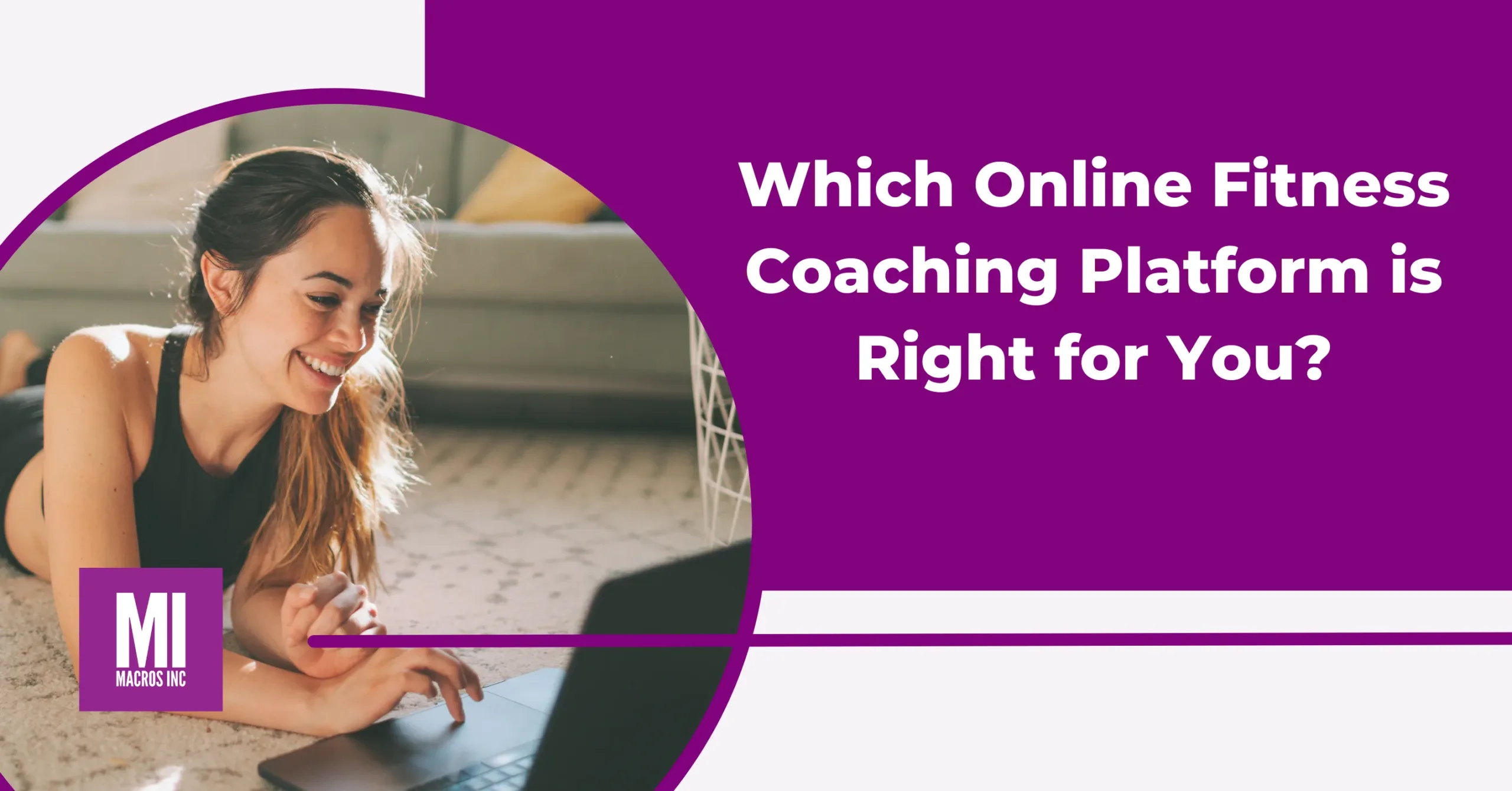 Which Online Fitness Coaching Platform is Right for You? - Macros Inc