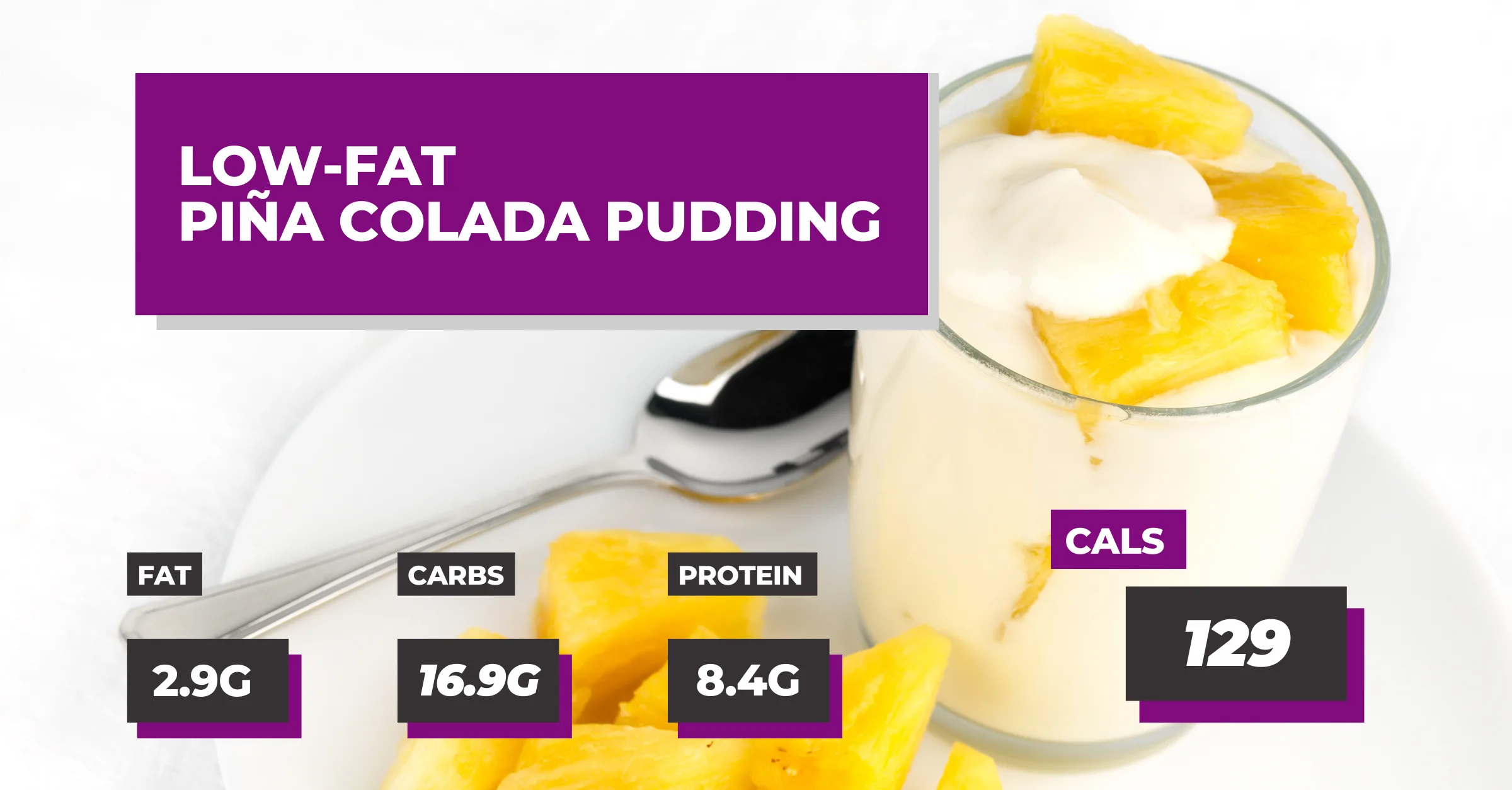 Low-Fat Piña Colada Pudding - Macros Inc