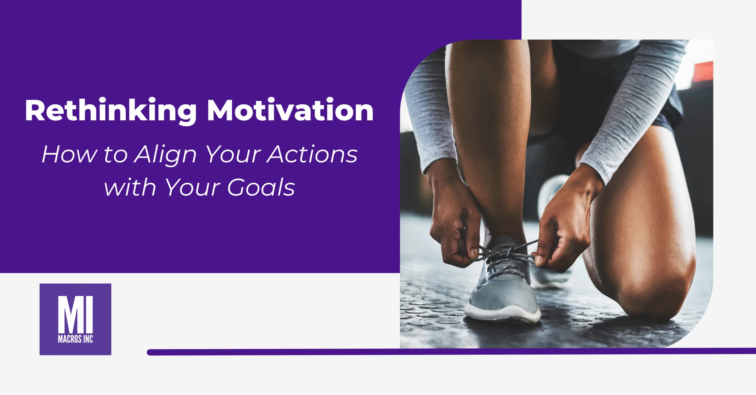 Rethinking Motivation: How to Align Your Actions with Your Goals ...