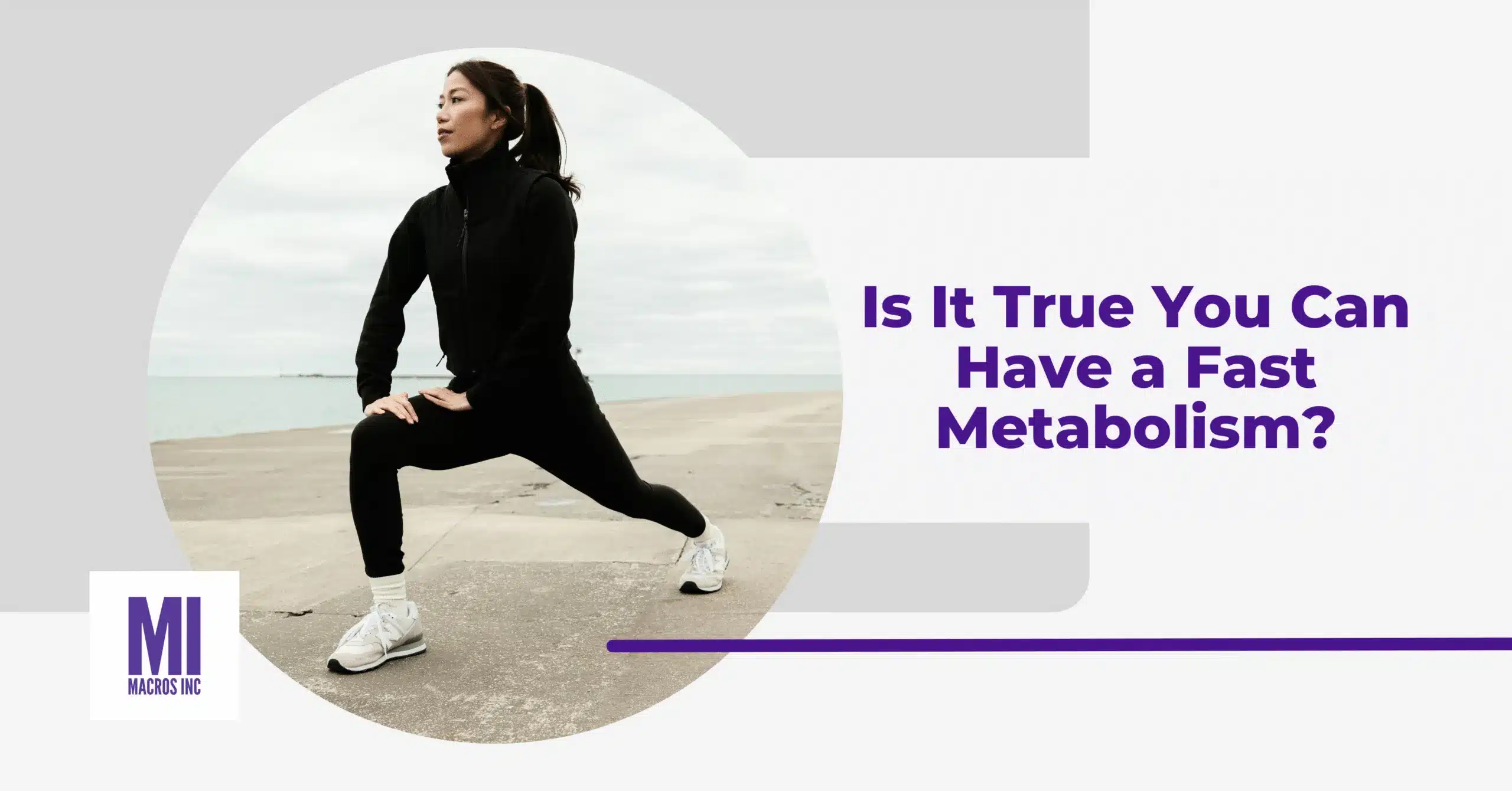 Is It True You Can Have a Fast Metabolism? - Macros Inc